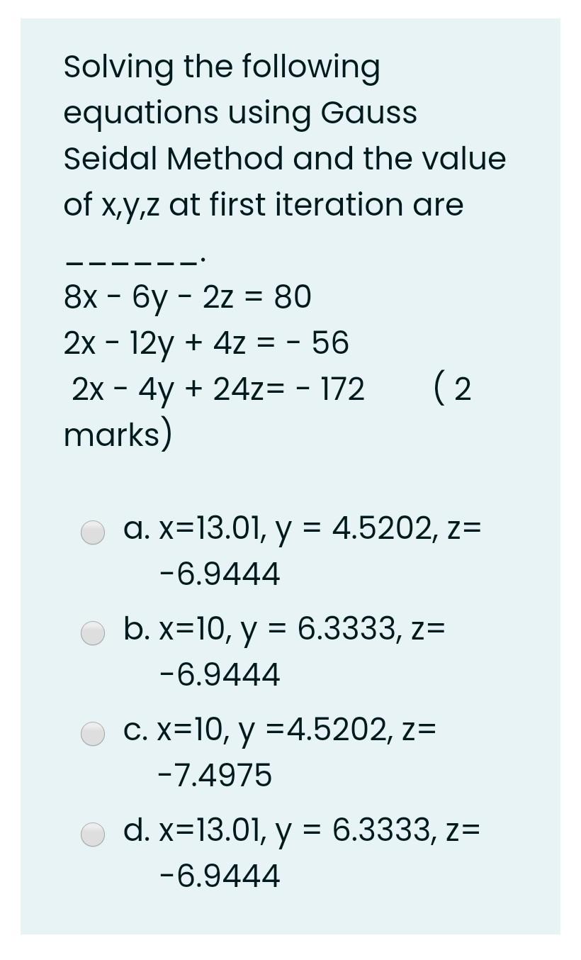 Solved Solving the following equations using Gauss Seidal | Chegg.com