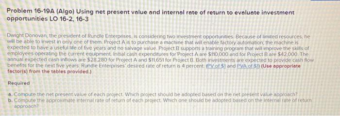 Solved Problem 16-19A (Algo) Using net present value and | Chegg.com