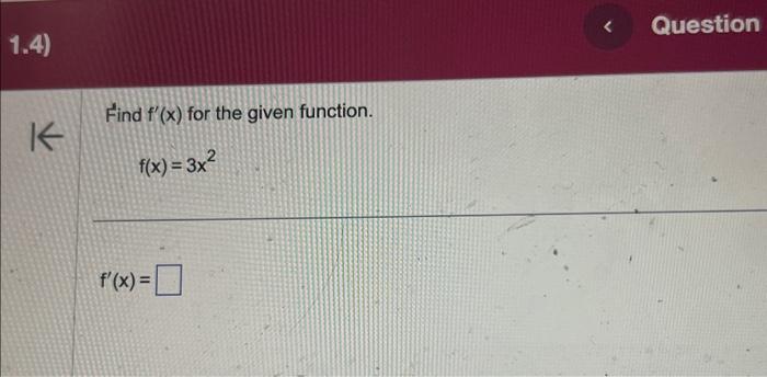 Solved Find f′(x) for the given function. f(x)=3x2 f′(x)= | Chegg.com