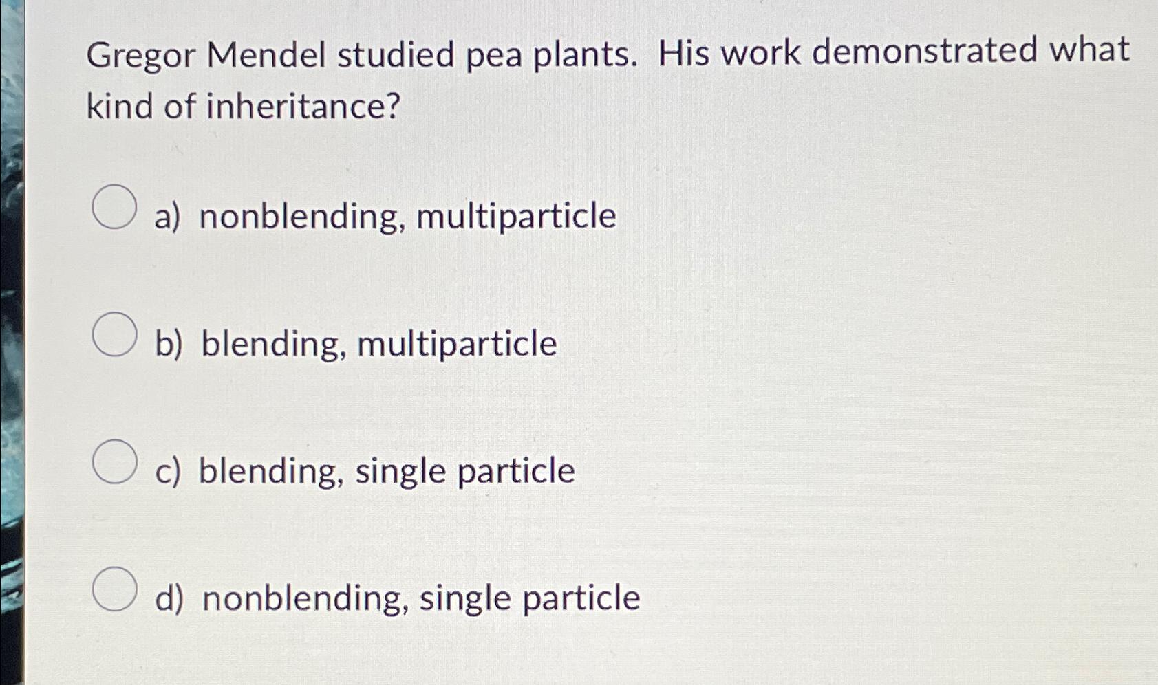 Solved Gregor Mendel studied pea plants. His work | Chegg.com
