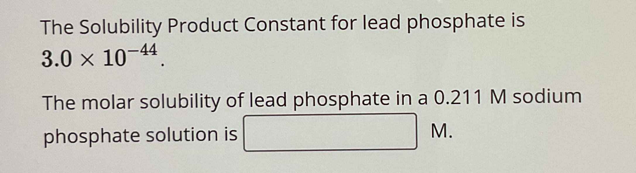 Solved The Solubility Product Constant for lead phosphate | Chegg.com