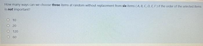 Solved How many ways can we choose three items at random | Chegg.com