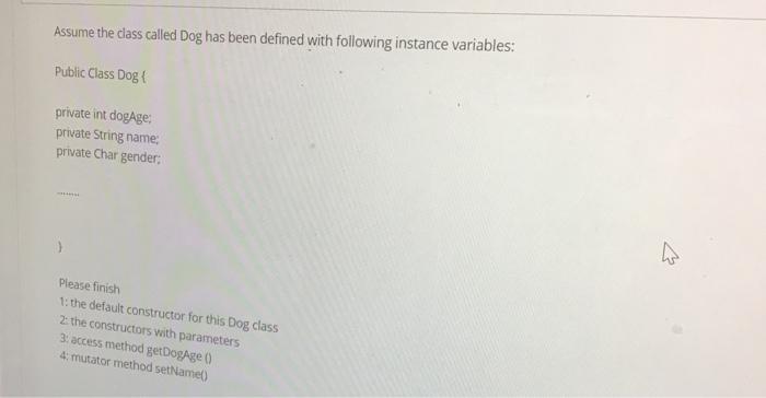 Solved Assume the class called Dog has been defined with | Chegg.com
