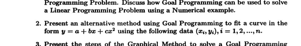 Solved Programming Problem. Discuss how Goal Programming can | Chegg.com