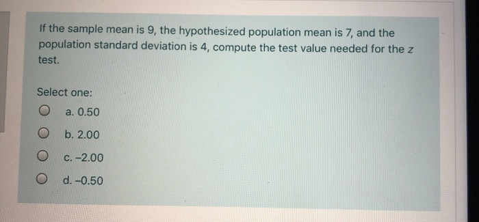 Solved If the sample mean is 9, the hypothesized population | Chegg.com
