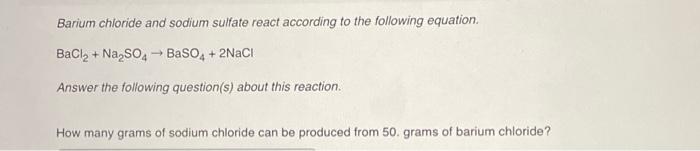 Solved Barium chloride and sodium sulfate react according to | Chegg.com