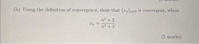 Solved (b) Using the definition of convergence, show that | Chegg.com
