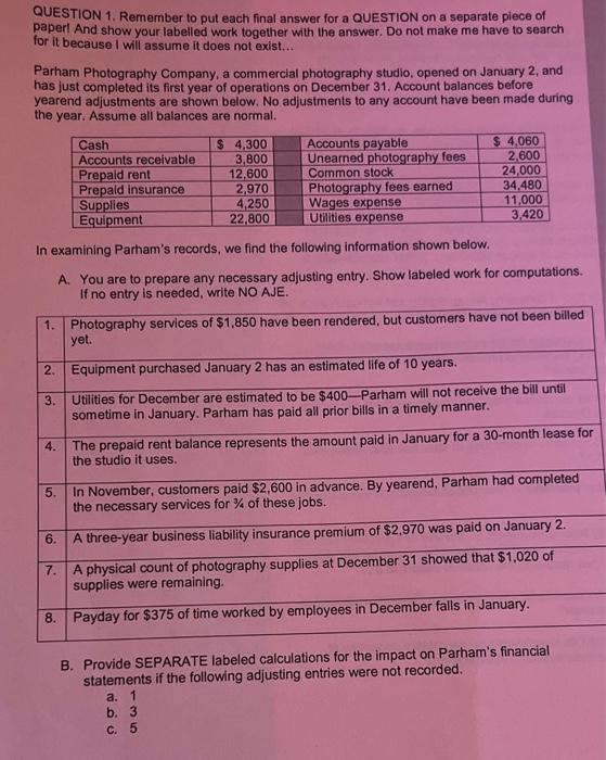 Solved Question 1 Remember To Put Each Final Answer For A