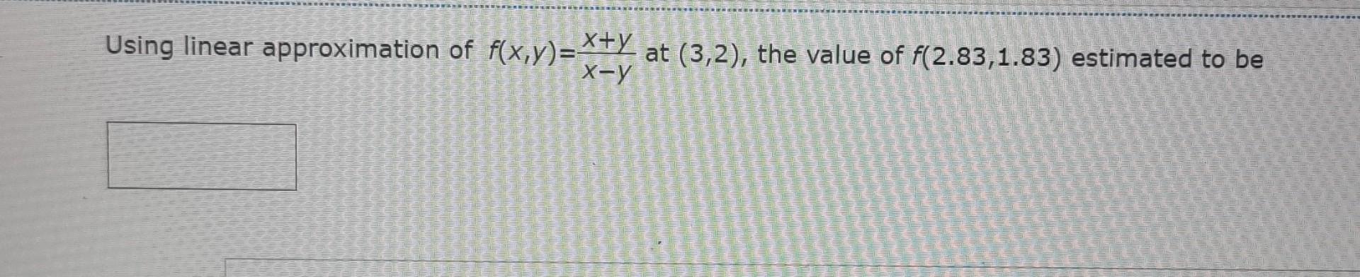 Solved Using Linear Approximation Of F X Y X−yx Y At 3 2