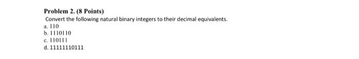 Solved Problem 2. (8 Points) Convert the following natural | Chegg.com