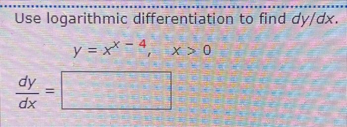 Solved Use logarithmic differentiation to find dy/dx. | Chegg.com