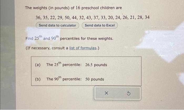 Solved Find 25th and 90th percentiles for these weights. | Chegg.com