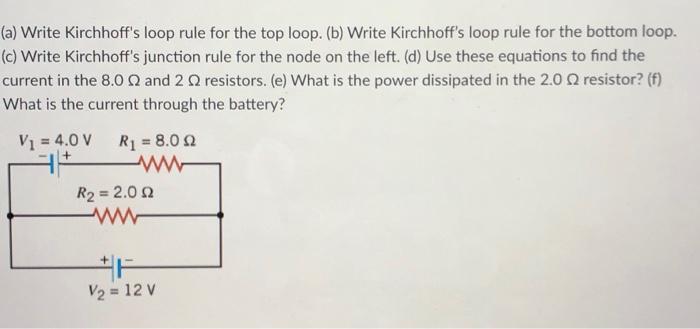 Solved (a) Write Kirchhoff's loop rule for the top loop. (b) | Chegg.com