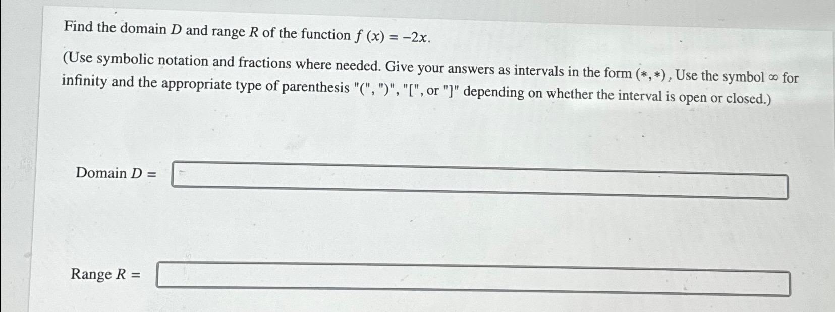 Solved Find the domain D ﻿and range R ﻿of the function | Chegg.com