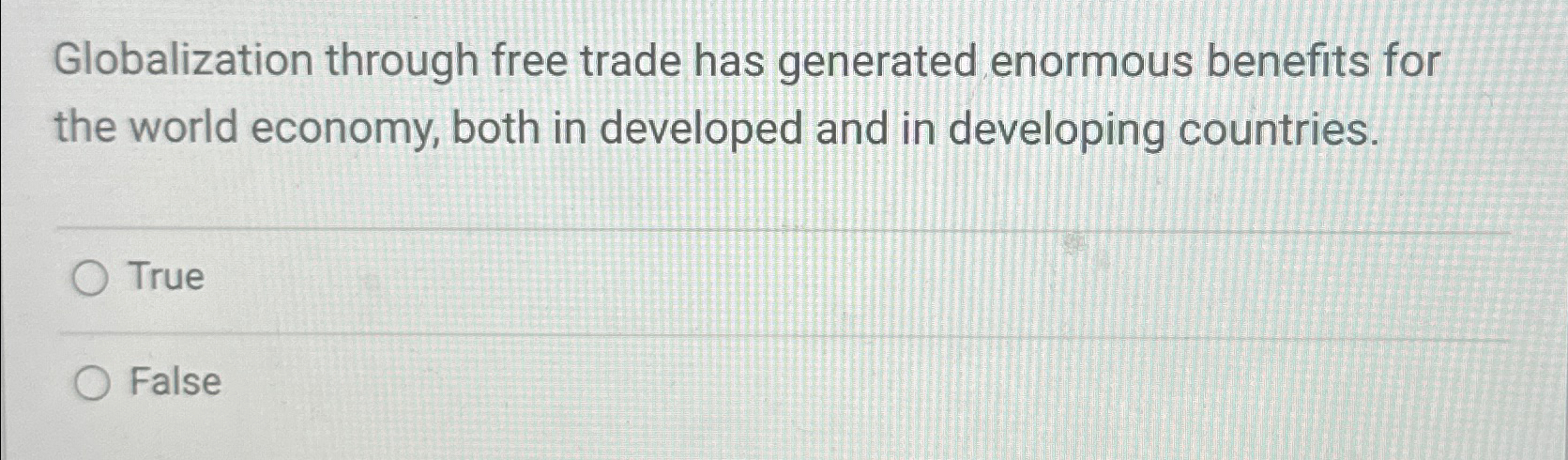 Solved Globalization through free trade has generated | Chegg.com