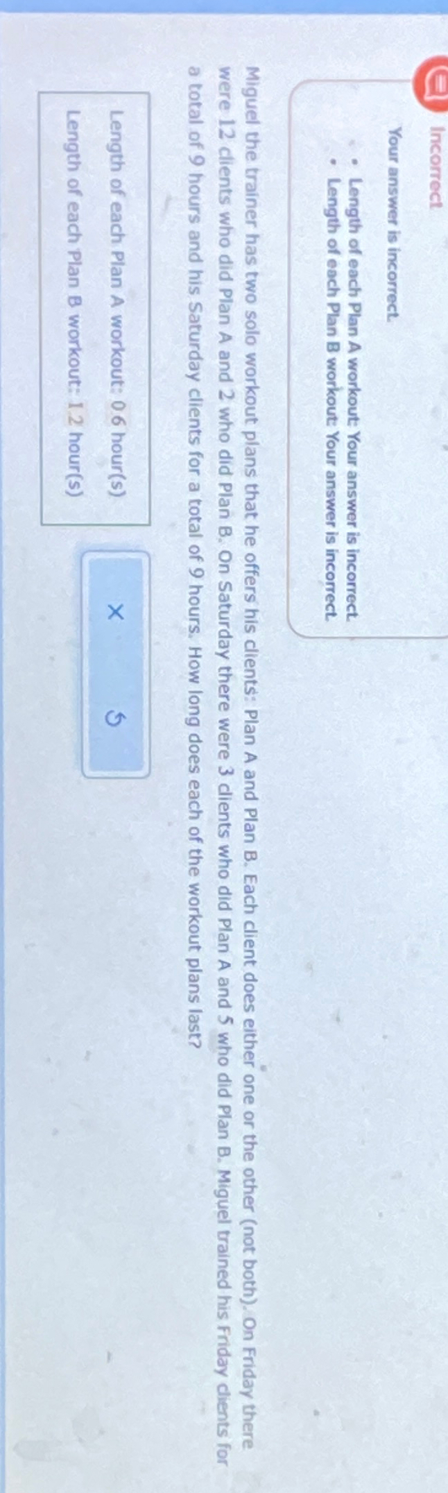Solved IncorrectYour answer is incorrect.Length of each Plan | Chegg.com