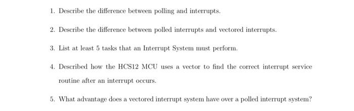 Solved 1. Describe the difference between polling and | Chegg.com