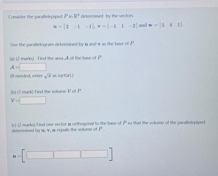 Solved Consider the parallelepiped P in R3 determined by the | Chegg.com