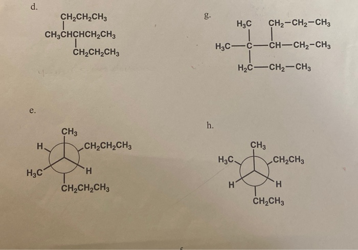 Solved d. g . H2C CH2-CH2-CH3 CH2CH2CH3 1 CH3CHCHCH2CH3 | Chegg.com