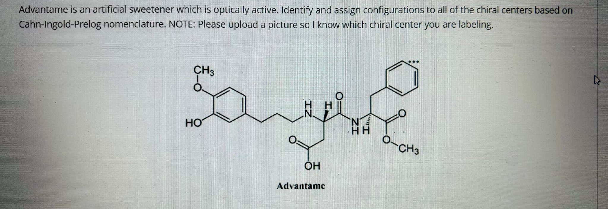 Solved Advantame is an artificial sweetener which is | Chegg.com
