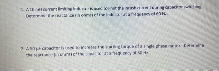 Solved 1. A 10mH current limiting inductor is used to limit | Chegg.com