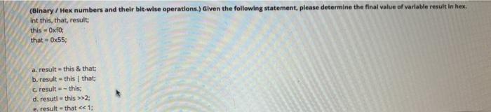 Solved (Binary / Hex numbers and their bit-wise operations.) | Chegg.com