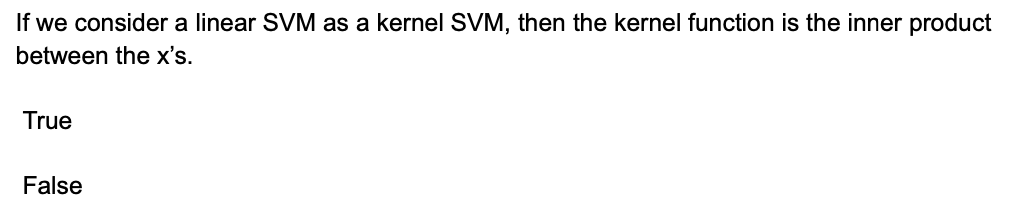 High Quality SOLUTION If we consider a linear SVM as a kernel SVM, ﻿then | Chegg.com