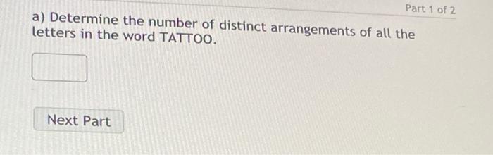 Solved Part 1 of 2 a) Determine the number of distinct | Chegg.com