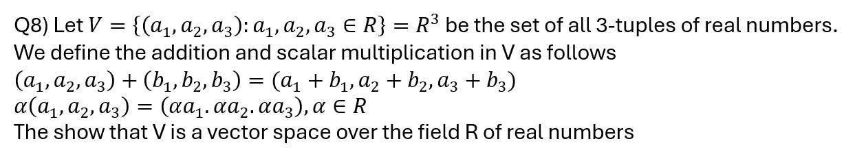 Q8) ﻿Let V={(a1,a2,a3):a1,a2,a3inR}=R3 ﻿be the set of | Chegg.com