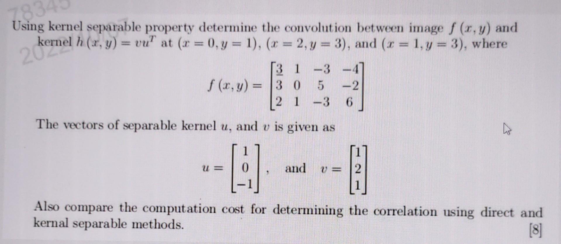 Using kernel separable property determine the | Chegg.com
