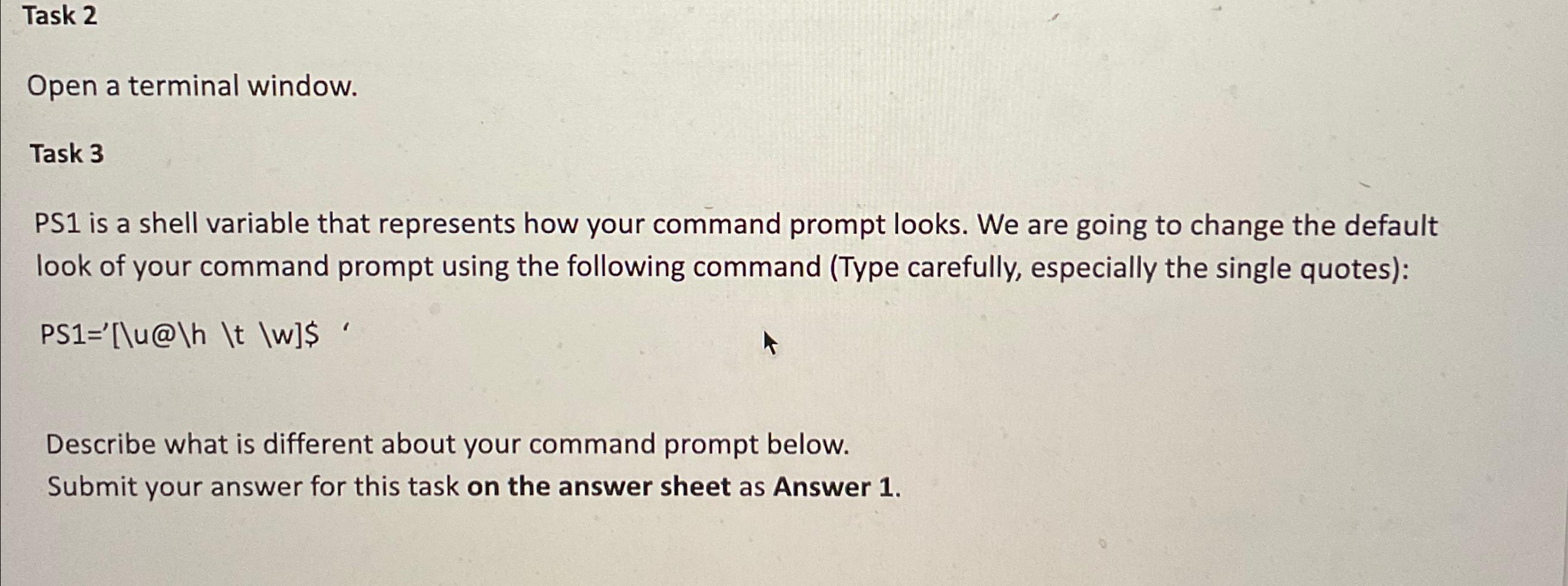 Solved Task 2Open a terminal window.Task 3PS1 ﻿is a shell | Chegg.com
