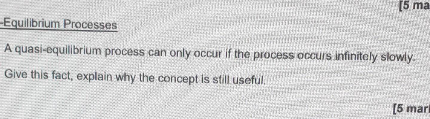 Solved [5 ma -Equilibrium Processes A quasi-equilibrium | Chegg.com