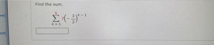 Solved Find the sum. ∑k=157(−23)k−1 | Chegg.com