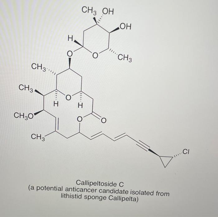 Solved Callipeltoside C (a potential anticancer candidate | Chegg.com