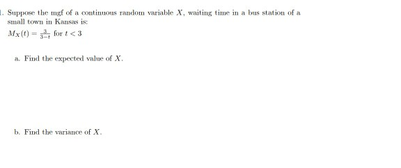Solved 1. Suppose the mgf of a continuous random variable X, | Chegg.com