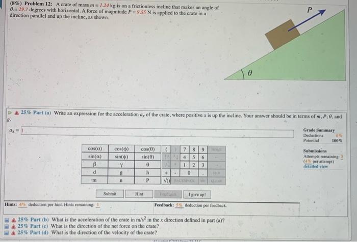 Solved (8\%) Problem 12: A crate of mass m=1.24 kg is on a | Chegg.com Solved (8\%) Problem 12: A crate of mass m=1.24 kg is on a | Chegg.com