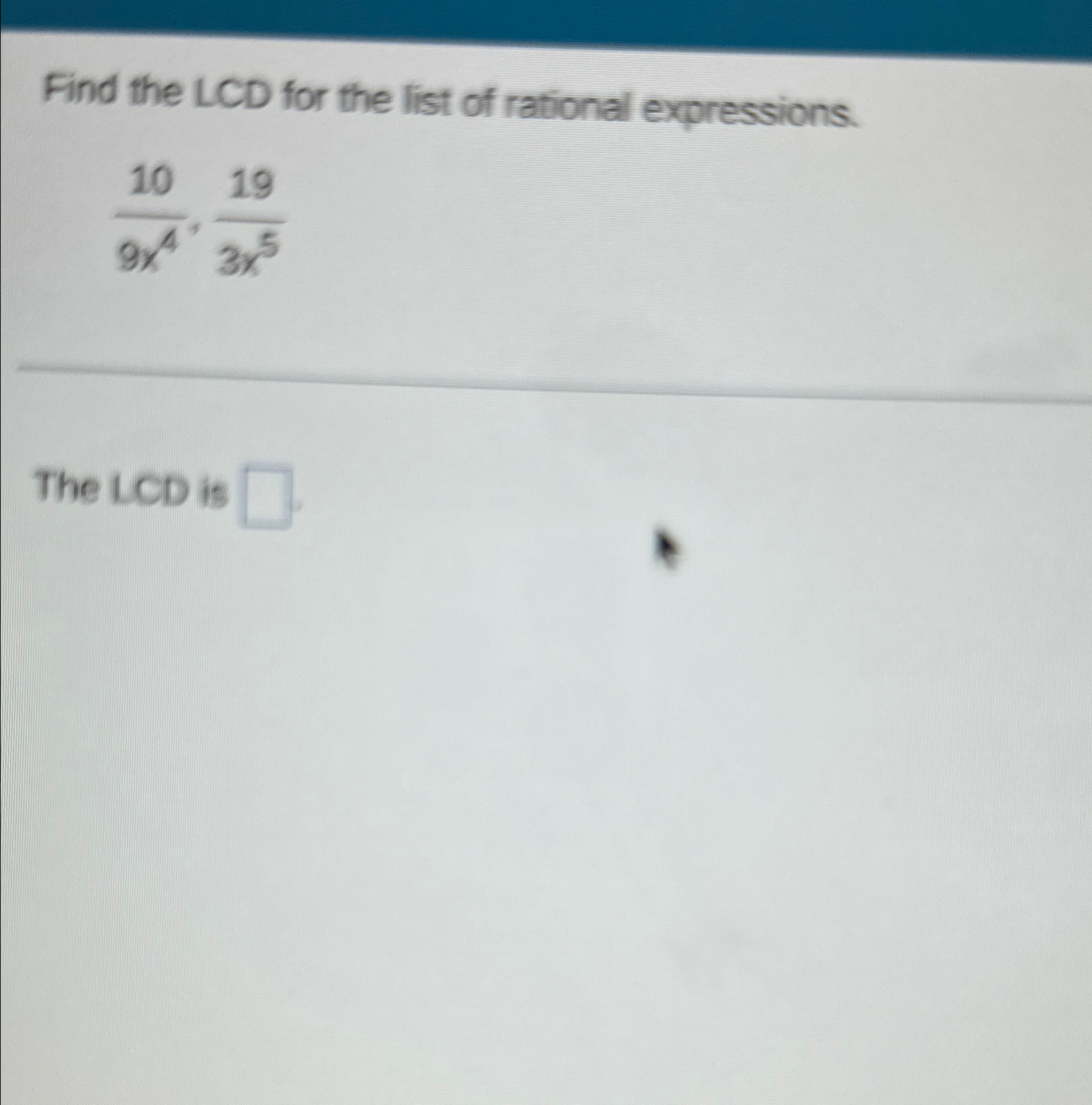 Solved Find the LCD for the list of rational | Chegg.com