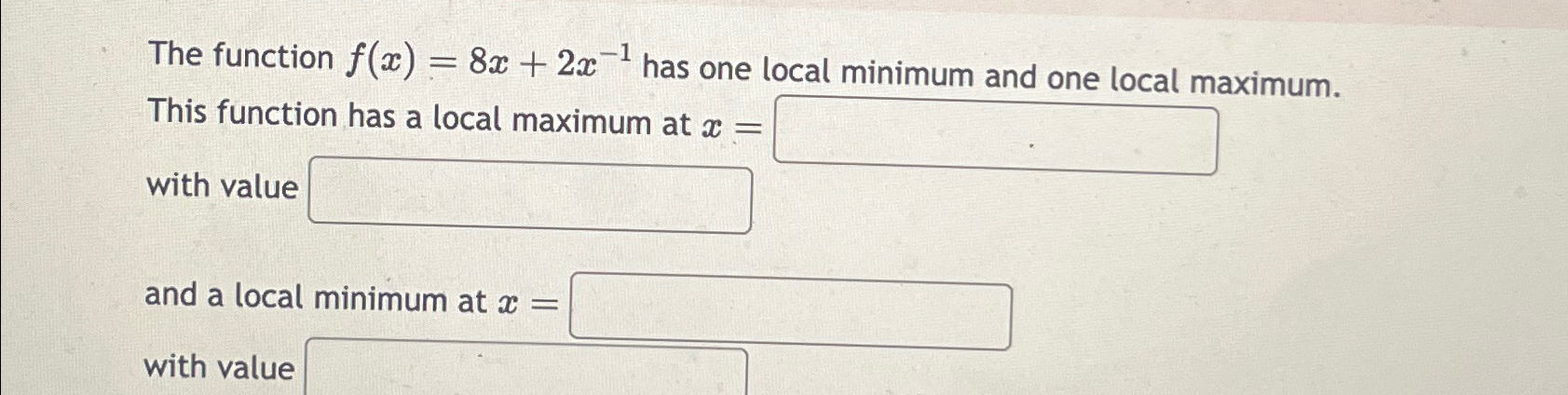 Solved The Function F X The Function F X 8x 2x 1 ﻿has One