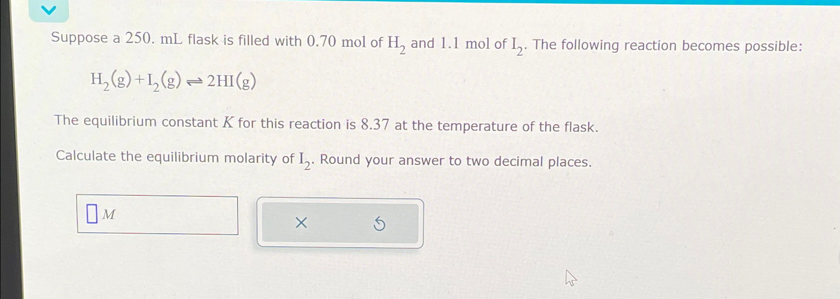 Solved Suppose a 250. mL ﻿flask is filled with 0.70mol of H2 | Chegg.com