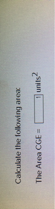 Solved Calculate the following area: The Area CGE = 1 units2 | Chegg.com