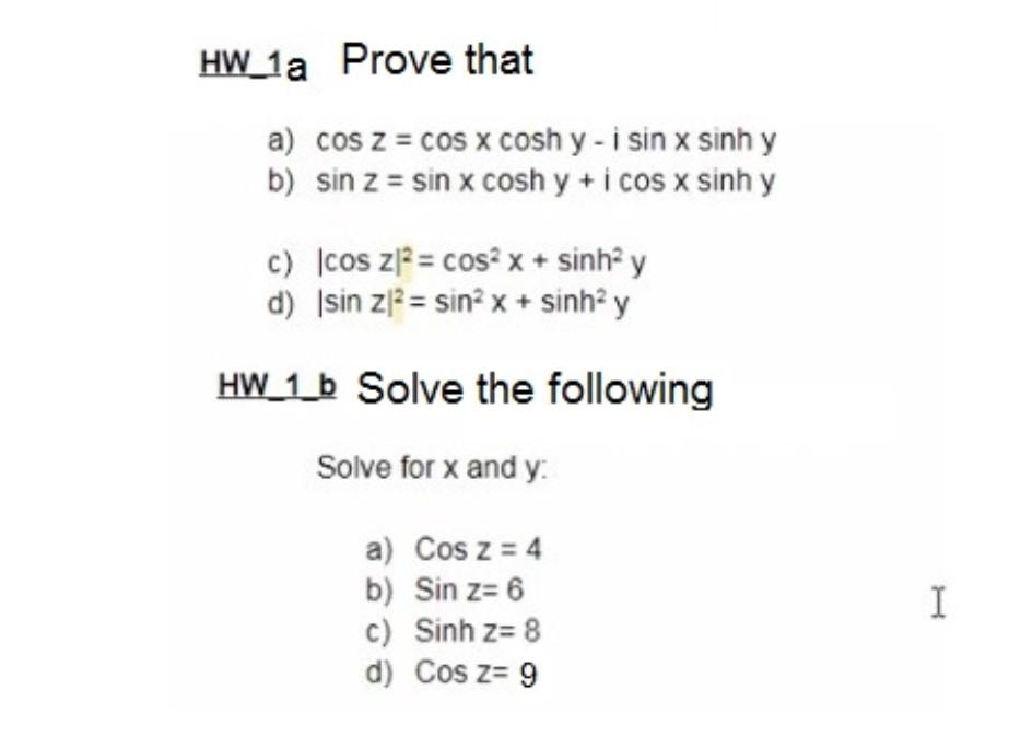 Solved HW_1a Prove that a) cos z = cos x cosh y - i sin x | Chegg.com