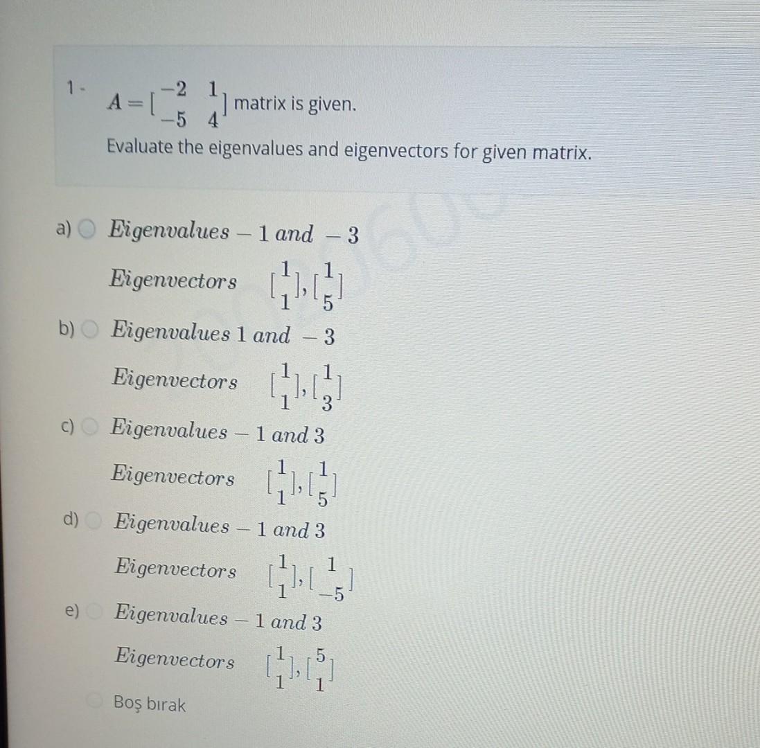 Solved 1. A=[−2−514] matrix is given. Evaluate the | Chegg.com