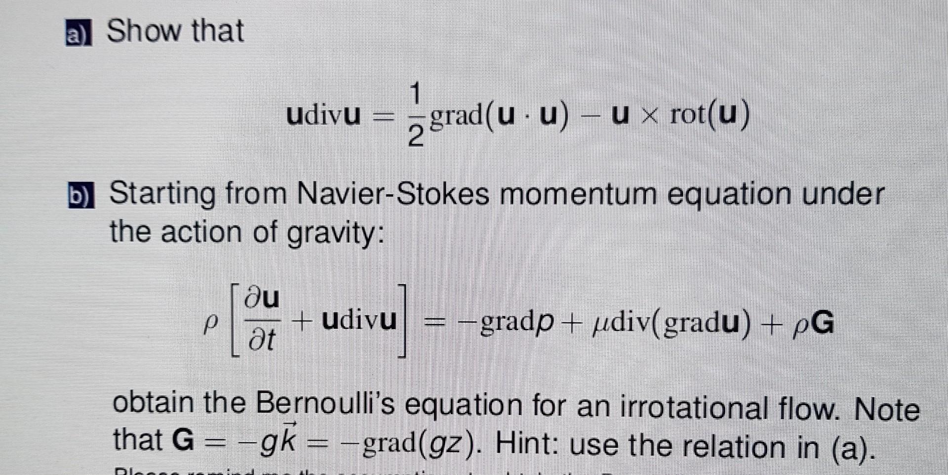 Solved a) Show that udivu=21grad(u⋅u)−u×rot(u) b) Starting | Chegg.com