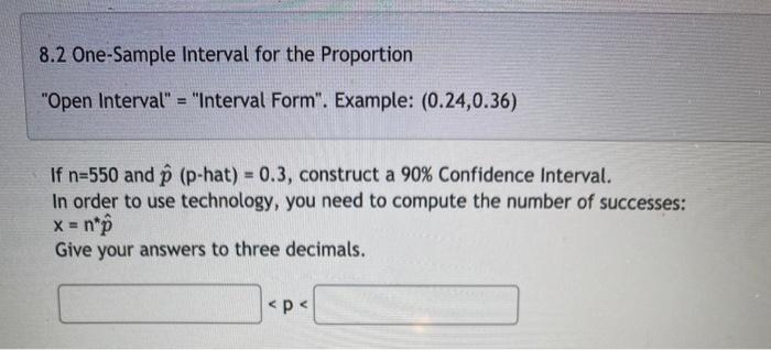 Solved 8.2 One-Sample Interval for the Proportion "Open | Chegg.com