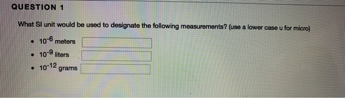 Solved QUESTION 1 What Sl unit would be used to designate | Chegg.com