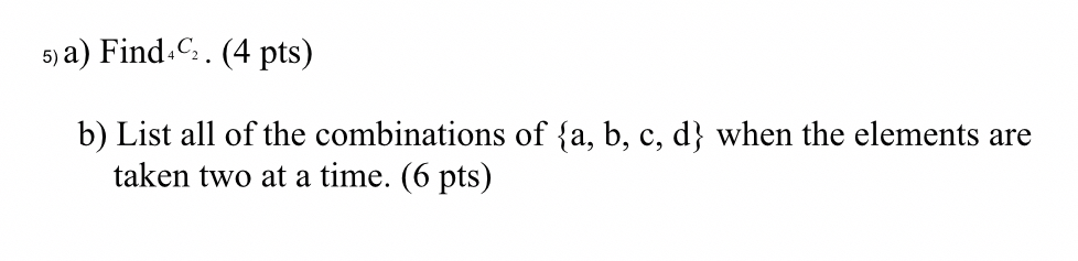Solved ?55 ﻿a) ﻿Find ?4C2. (4 ﻿pts)b) ﻿List all of the | Chegg.com