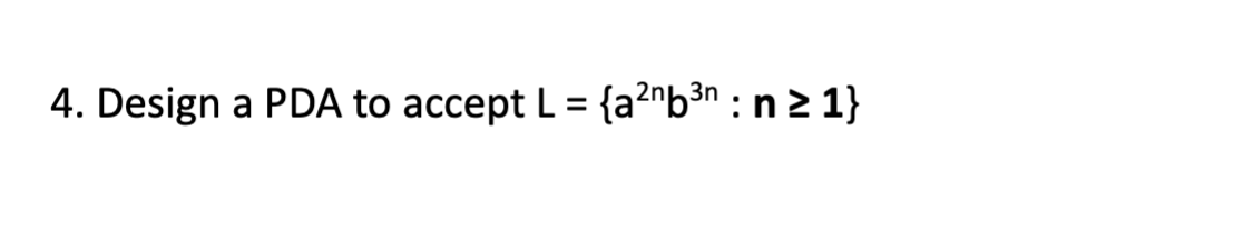Solved by an EXPERT Design a PDA to ﻿accept L={a2nb3n:n≥1} | Chegg.com