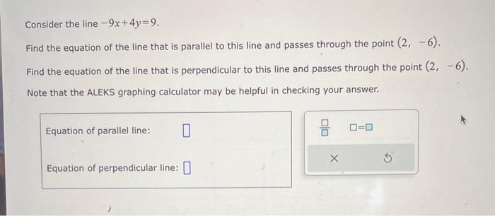 Solved Consider the line −9x+4y=9. Find the equation of the | Chegg.com