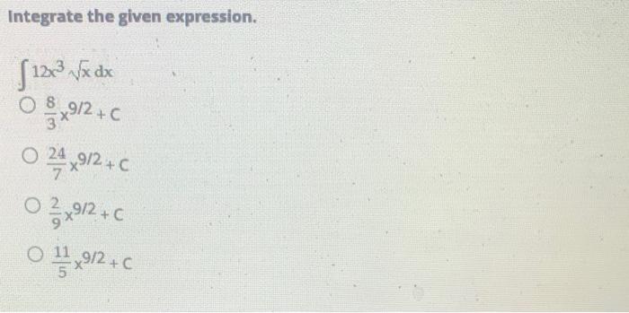 Solved Integrate the given expression. | Chegg.com