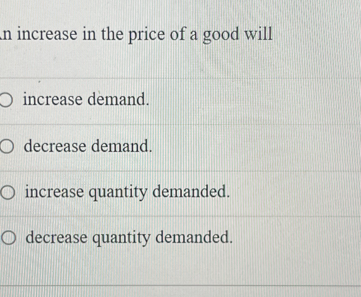 Solved n ﻿increase in the price of a good willincrease | Chegg.com
